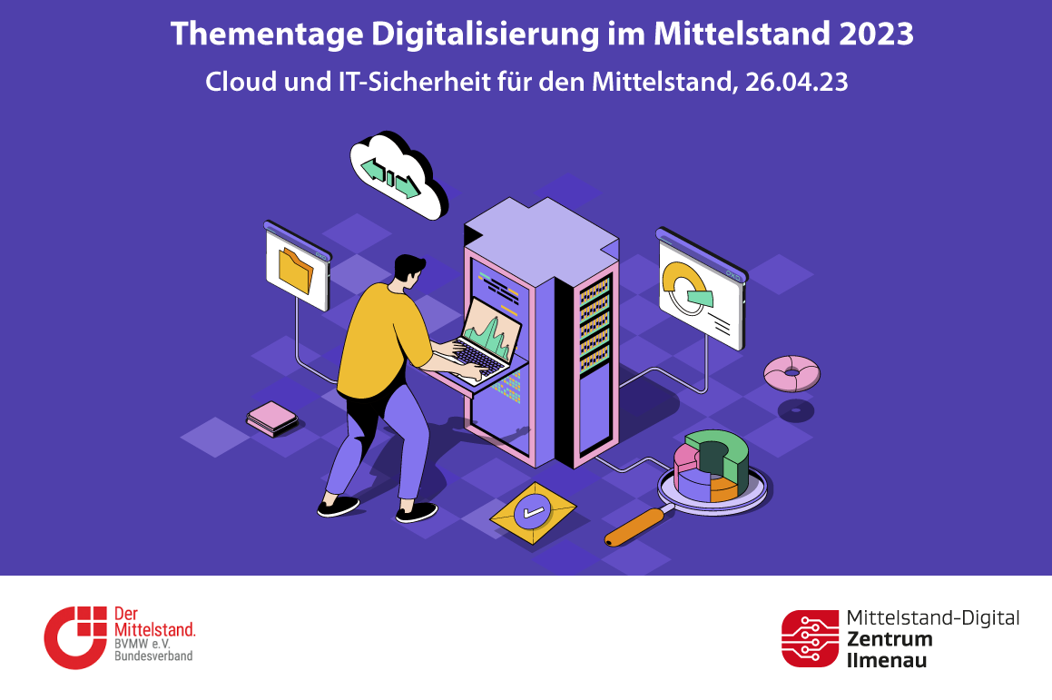 Thementage Digitalisierung im Mittelstand 2023 | Teil 1: Cloud und IT-Sicherheit für den ...